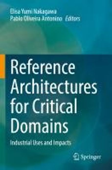 Reference Architectures for Critical Domains | Oliveira Antonino, Pablo - 교보문고