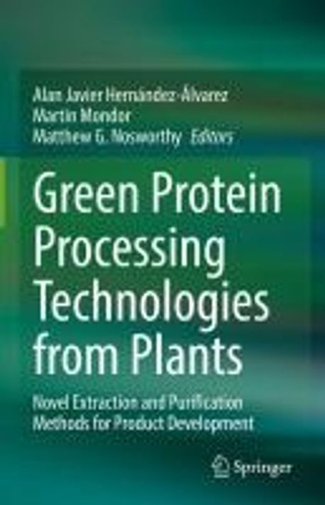 Green Protein Processing Technologies from Plants | Hernandez-Álvarez ...