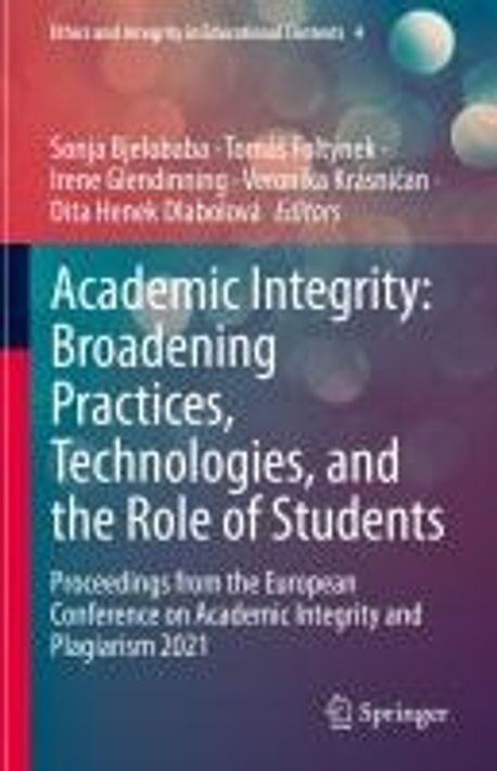 Academic Integrity: Broadening Practices, Technologies, and the Role of Students | Bjelobaba ...