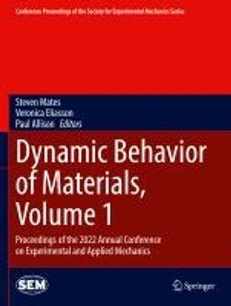 Dynamic Behavior of Materials, Volume 1 | Mates, Steven - 교보문고