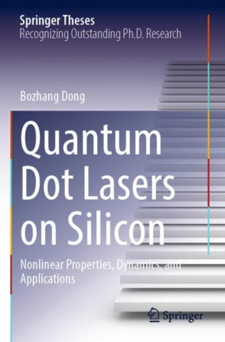 Quantum Dot Lasers on Silicon | Dong, Bozhang - 교보문고