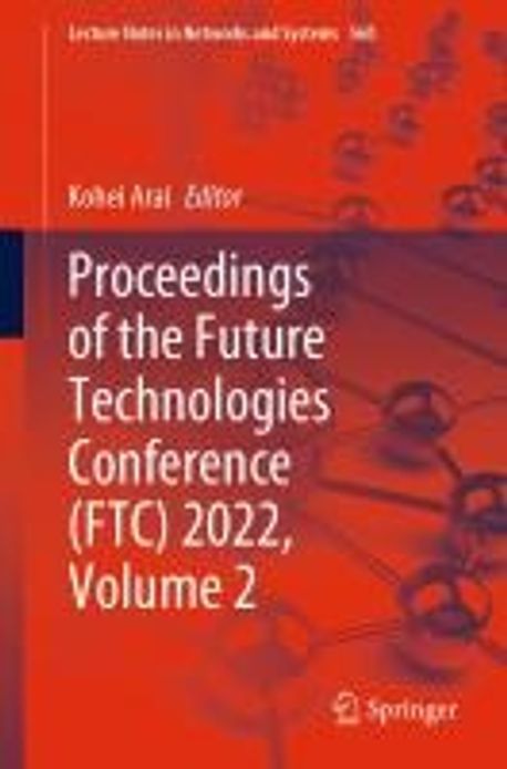 Proceedings of the Future Technologies Conference (Ftc) 2022, Volume 2 | Arai, Kohei - 교보문고