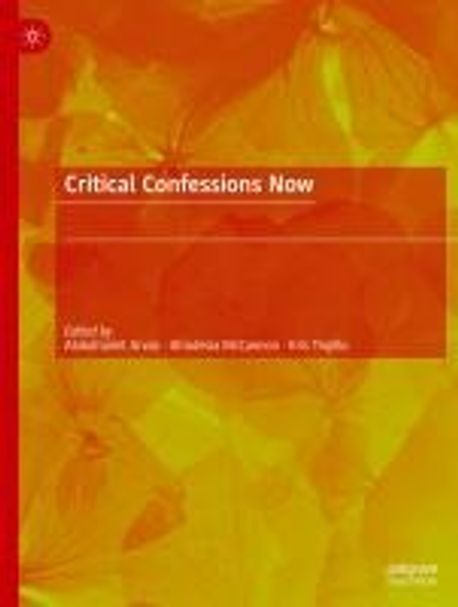 Critical Confessions Now | Arvas, Abdulhamit - 교보문고