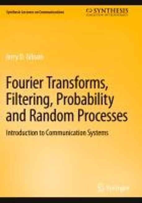 Fourier Transforms, Filtering, Probability and Random Processes ...