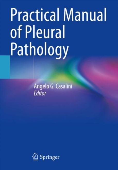 Practical Manual of Pleural Pathology | Casalini, Angelo G. - 교보문고