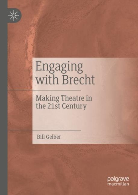 Engaging with Brecht | Gelber, Bill - 교보문고