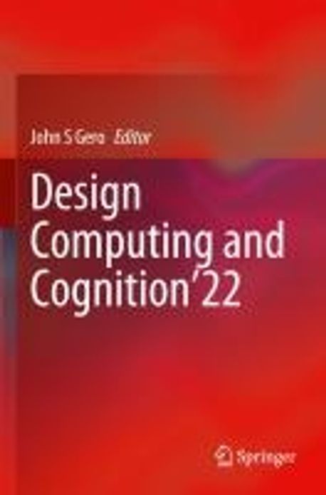 Design Computing and Cognition'22 | Gero, John S - 교보문고