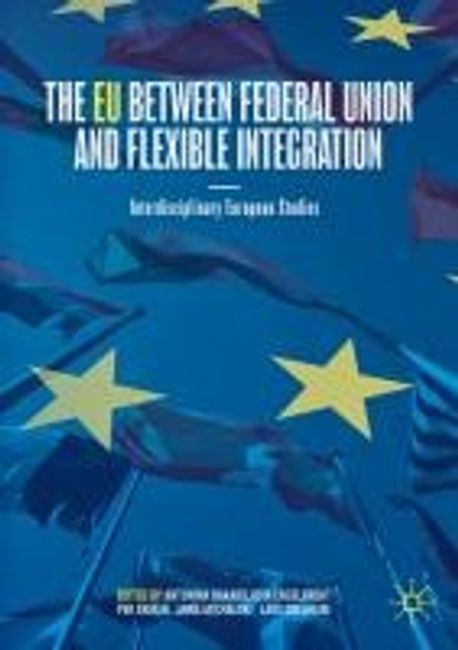 The Eu Between Federal Union and Flexible Integration | Engelbrekt ...