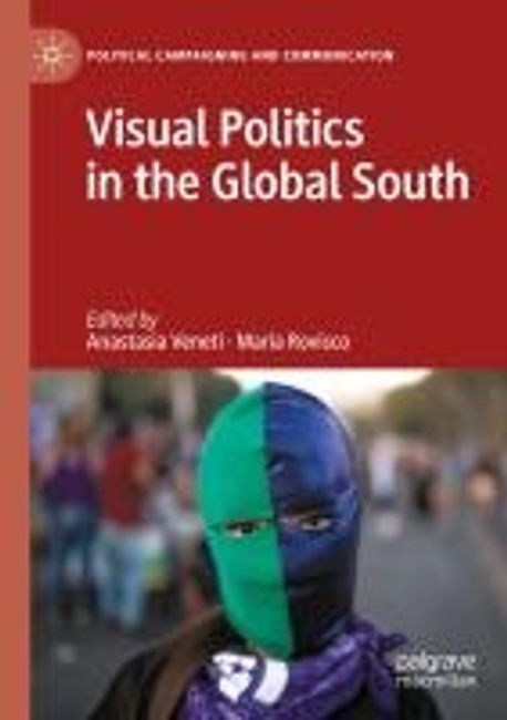 Visual Politics in the Global South | Rovisco, Maria - 교보문고