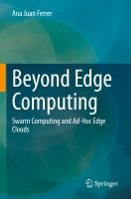 Beyond Edge Computing | Juan Ferrer, Ana - 교보문고
