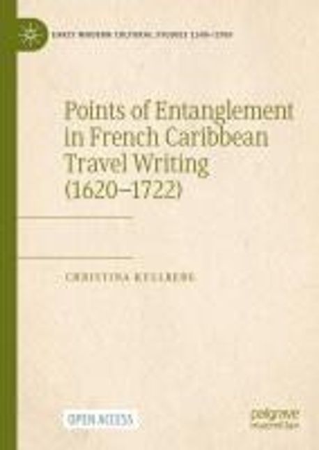 Points of Entanglement in French Caribbean Travel Writing (1620-1722 ...