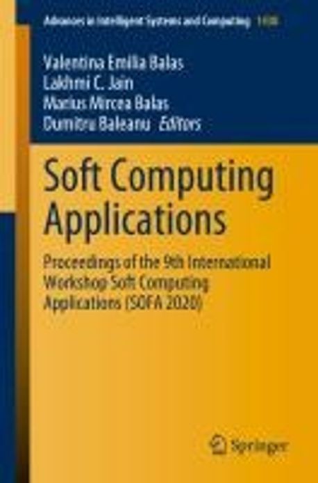Soft Computing Applications | Balas, Valentina Emilia - 교보문고