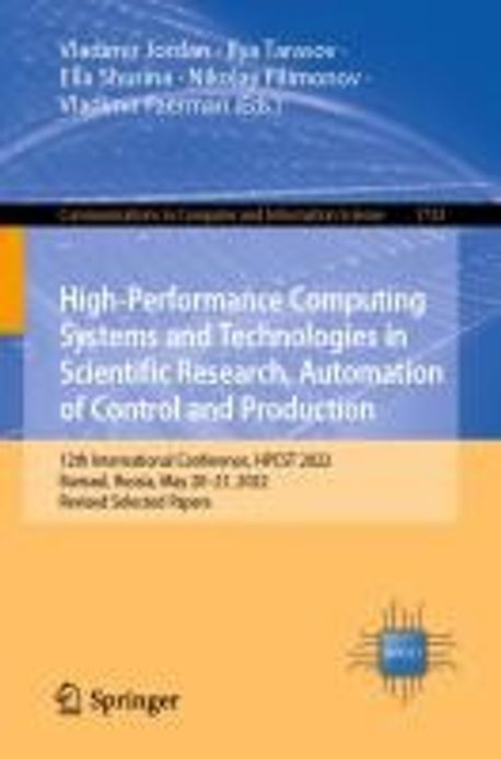 High-Performance Computing Systems and Technologies in Scientific Research, Automation of ...