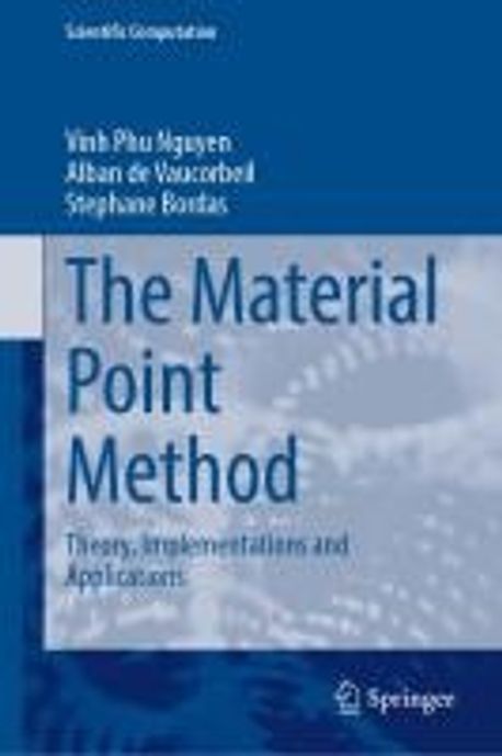 The Material Point Method | Nguyen, Vinh Phu - 교보문고