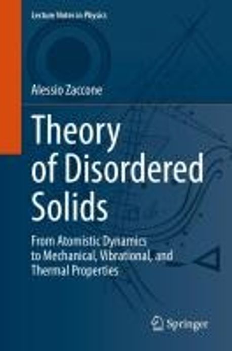 Theory of Disordered Solids | Zaccone, Alessio - 교보문고