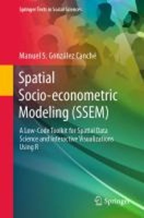 Spatial Socio-Econometric Modeling (Ssem) | Gonzalez Canche, Manuel S. - 교보문고