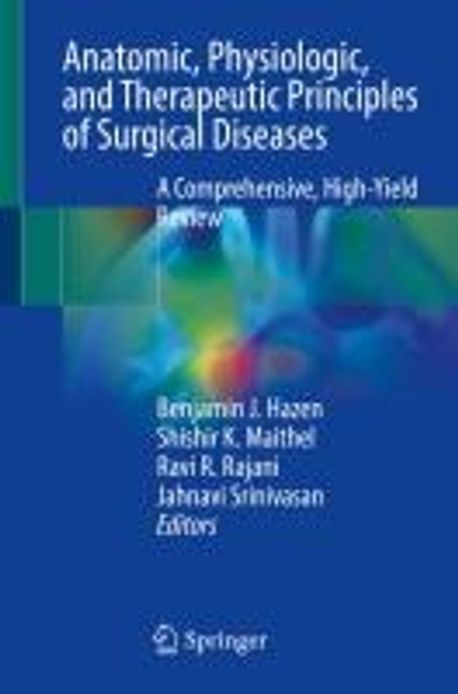 Anatomic, Physiologic, and Therapeutic Principles of Surgical Diseases ...