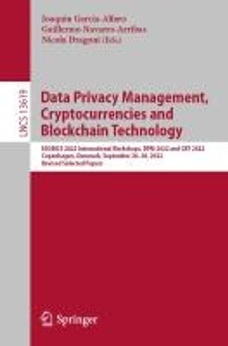Data Privacy Management, Cryptocurrencies and Blockchain Technology | Garcia-Alfaro, Joaquin - 교보문고