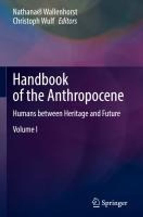 Handbook of the Anthropocene | Wulf, Christoph - 교보문고