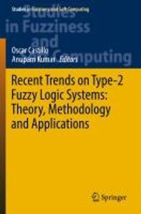 Recent Trends on Type-2 Fuzzy Logic Systems | Kumar, Anupam - 교보문고