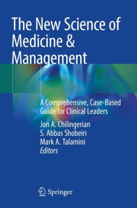 The New Science of Medicine & Management | Chilingerian, Jon A. - 교보문고