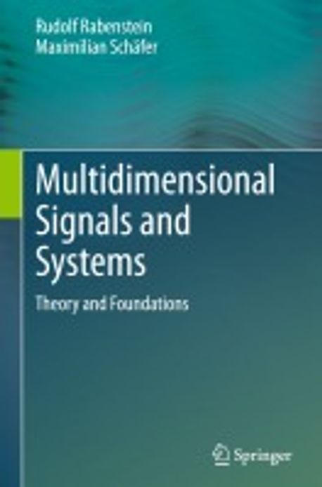 Multidimensional Signals and Systems | Schaefer, Maximilian - 교보문고