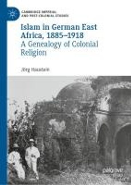 Islam in German East Africa, 1885?1918 | Haustein, Joerg - 교보문고
