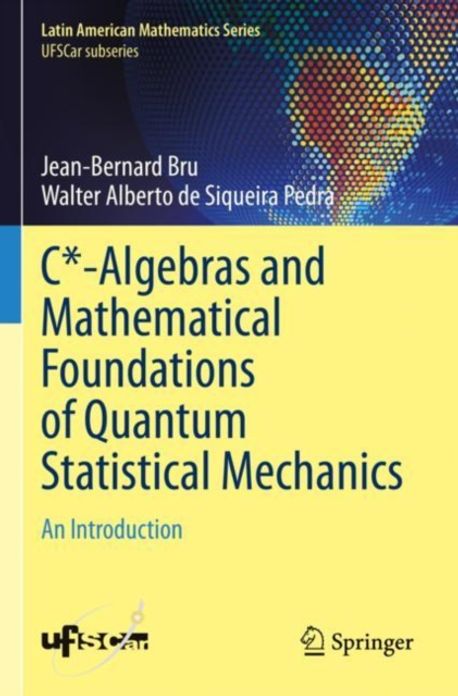 C*-Algebras and Mathematical Foundations of Quantum Statistical ...