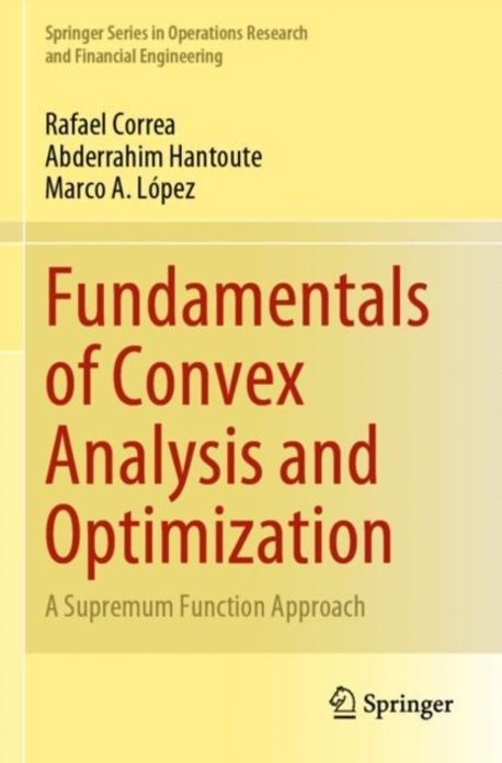 Fundamentals of Convex Analysis and Optimization | Correa, Rafael - 교보문고