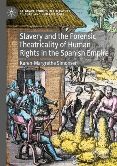 Slavery and the Forensic Theatricality of Human Rights in the Spanish ...