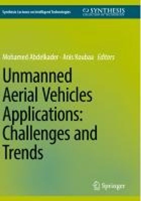 Unmanned Aerial Vehicles Applications | Abdelkader, Mohamed - 교보문고