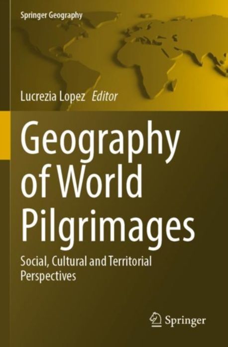 Geography of World Pilgrimages | Lopez, Lucrezia - 교보문고