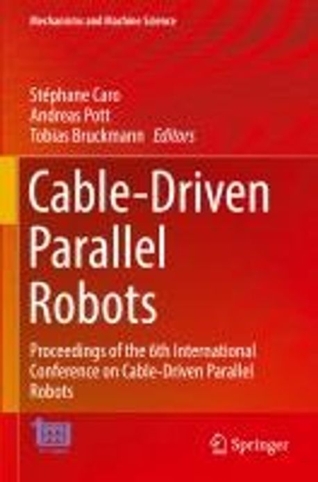 Cable-Driven Parallel Robots | Caro, Stephane - 교보문고