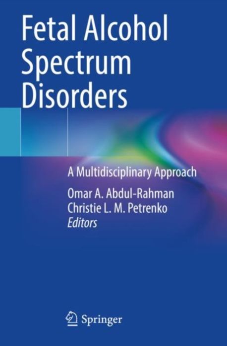 Fetal Alcohol Spectrum Disorders | Petrenko, Christie L. M. - 교보문고