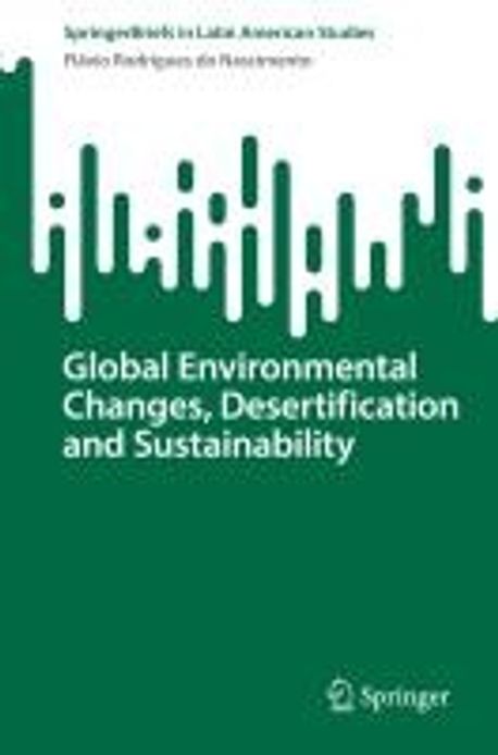 Global Environmental Changes, Desertification and Sustainability ...