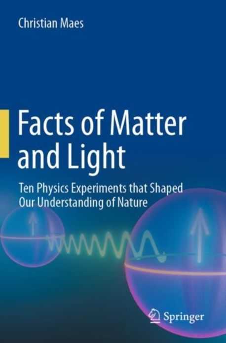 Facts of Matter and Light | Maes, Christian - 교보문고