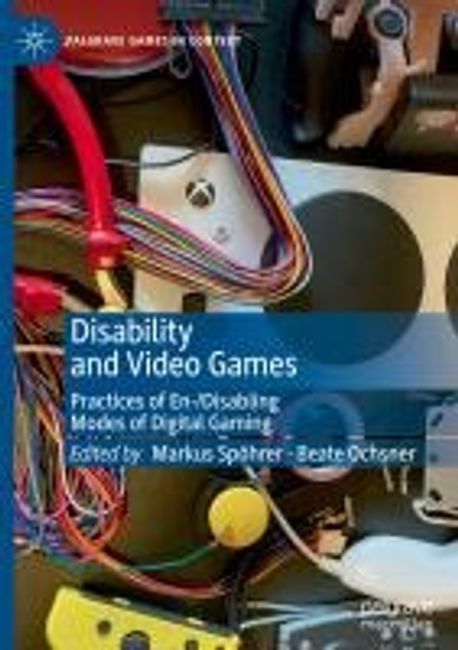 Disability and Video Games | Ochsner, Beate - 교보문고