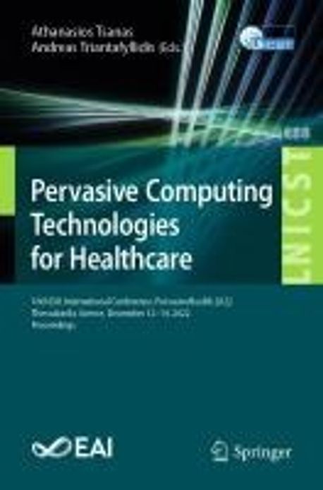 Pervasive Computing Technologies for Healthcare | Triantafyllidis, Andreas - 교보문고
