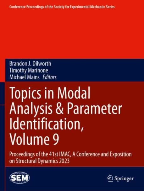 Topics in Modal Analysis & Parameter Identification, Volume 9 | Dilworth, Brandon J. - 교보문고