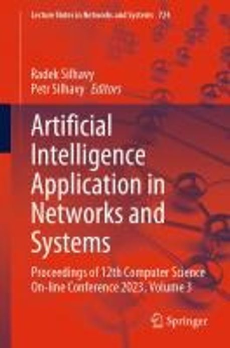 Artificial Intelligence Application in Networks and Systems | Silhavy ...