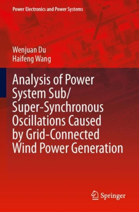 Analysis of Power System Sub/Super-Synchronous Oscillations Caused by ...