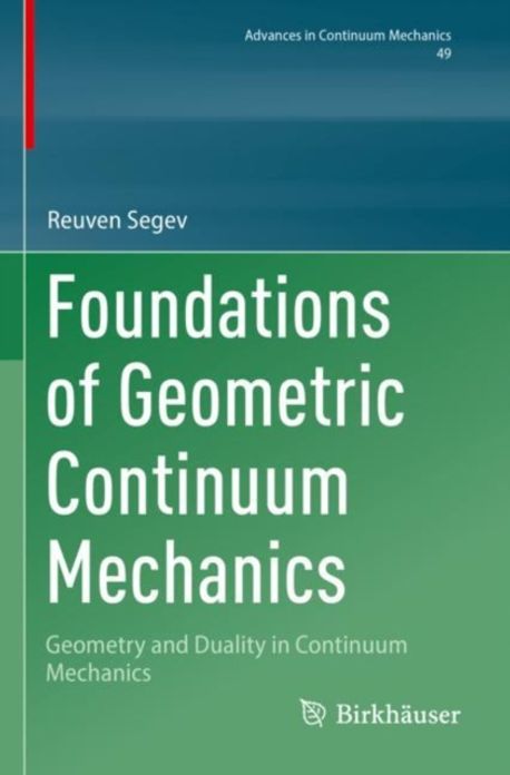 Foundations of Geometric Continuum Mechanics | Segev, Reuven - 교보문고