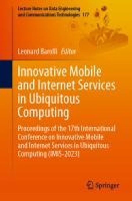 Innovative Mobile and Internet Services in Ubiquitous Computing | Barolli, Leonard - 교보문고