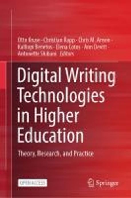Digital Writing Technologies in Higher Education | Kruse, Otto - 교보문고