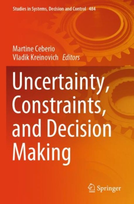 Uncertainty, Constraints, and Decision Making | Kreinovich, Vladik - 교보문고