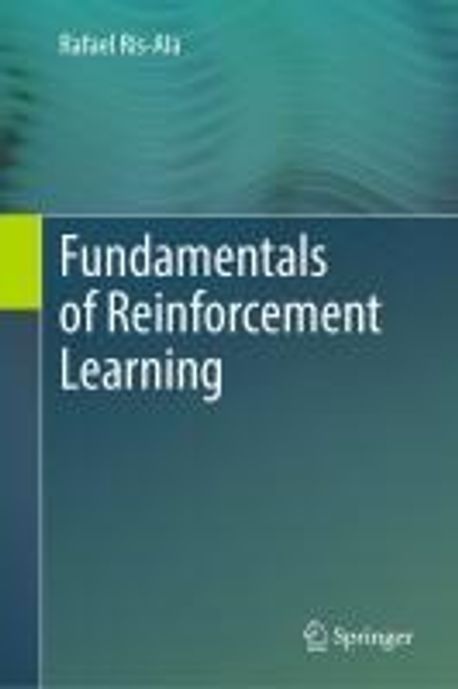 Fundamentals of Reinforcement Learning | Rafael Ris-Ala - 교보문고