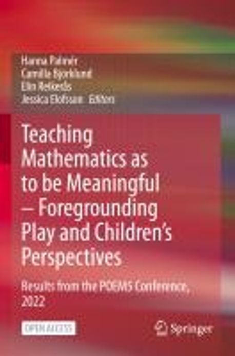 Teaching Mathematics as to be Meaningful ? Foregrounding Play and ...