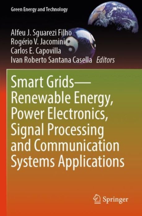 Smart Grids?Renewable Energy, Power Electronics, Signal Processing and Communication Systems ...