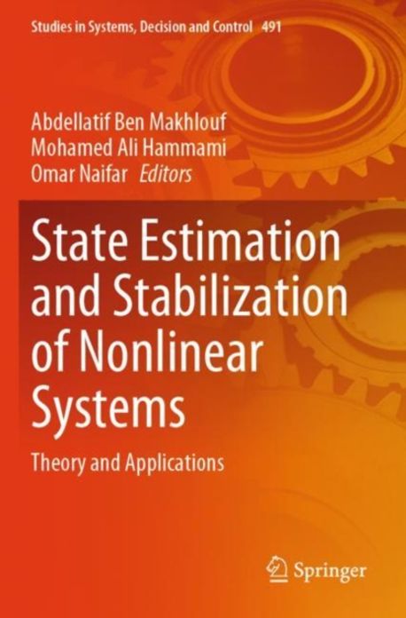 State Estimation and Stabilization of Nonlinear Systems | Ben Makhlouf, Abdellatif - 교보문고