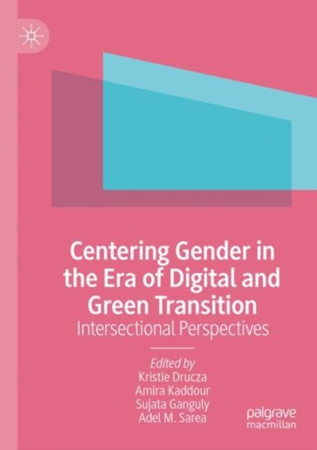Centering Gender in the Era of Digital and Green Transition | Drucza ...
